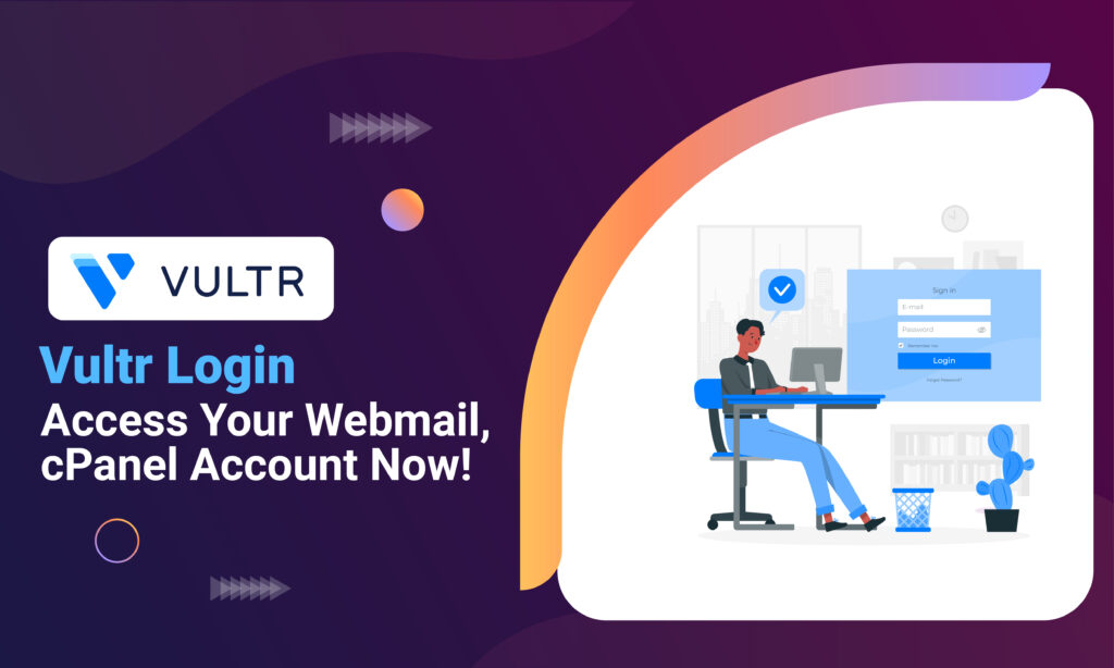 Vultr Login - Access Your Webmail, cPanel Account Now!