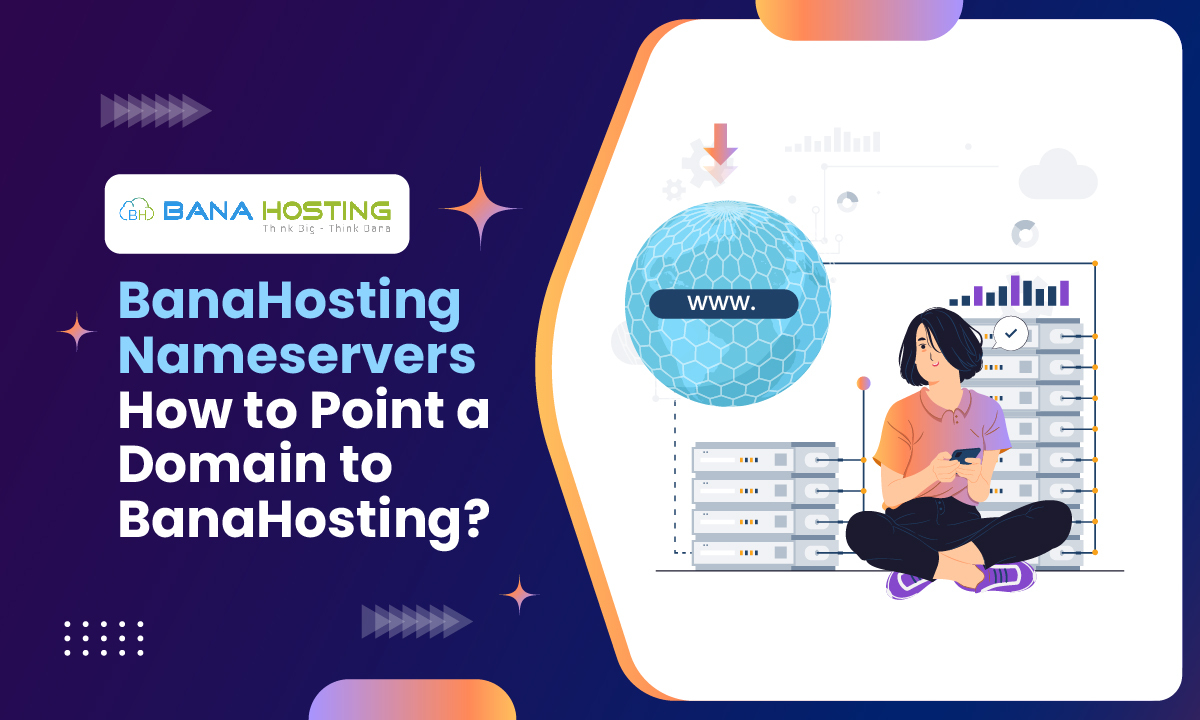BanaHosting Nameservers - How to Point a Domain to BanaHosting?