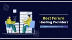 5 Best Forum Hosting Providers In 2025 - Fast And Secure