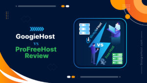 Is Profreehost Safe? ᐈ GoogieHost Vs ProFreeHost Review