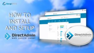 如何安装和设置 DirectAdmin 控制面板