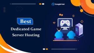 11 Best Dedicated Game Server Hosting 2025, October- Top Ranked