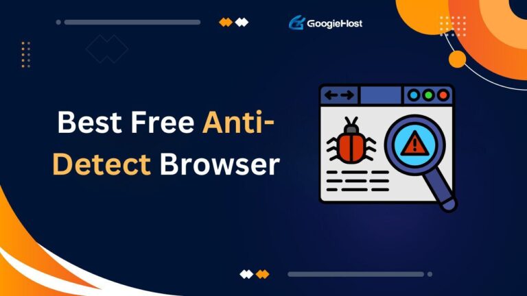 8 Best FREE Anti Detect Browser For Privacy In 2025 February