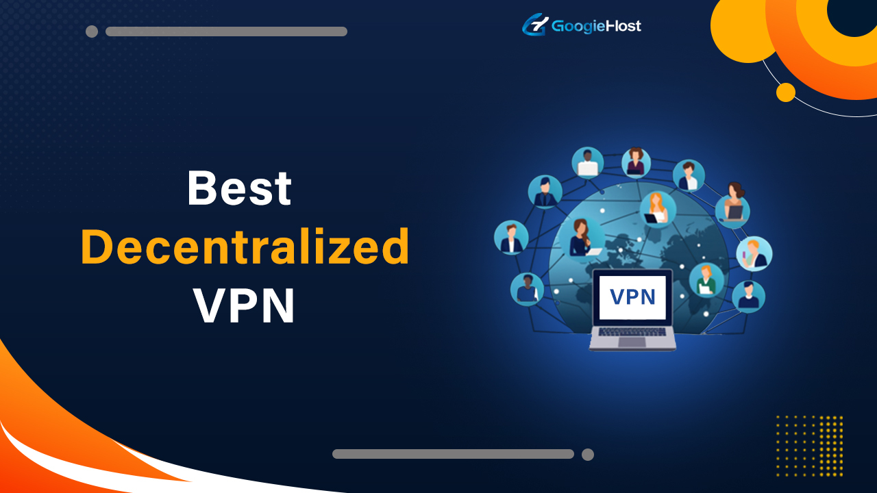 8 Best Decentralized VPN For 2025, September -Protect Your Privacy