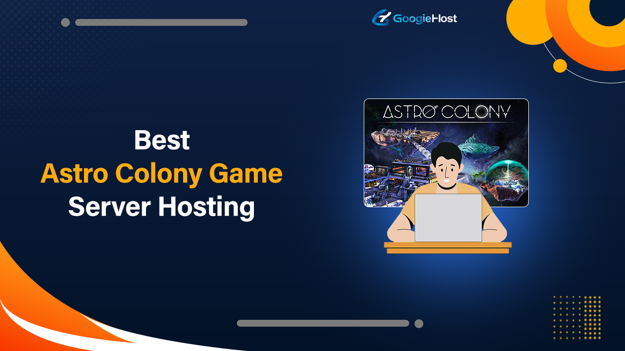 Best Astro Colony Game Server Hosting 2025 (Top Ranked)